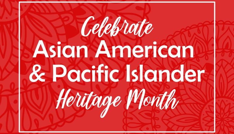 Celebrating Asian American and Pacific Islander (AAPI) Heritage Month | New Jersey City University